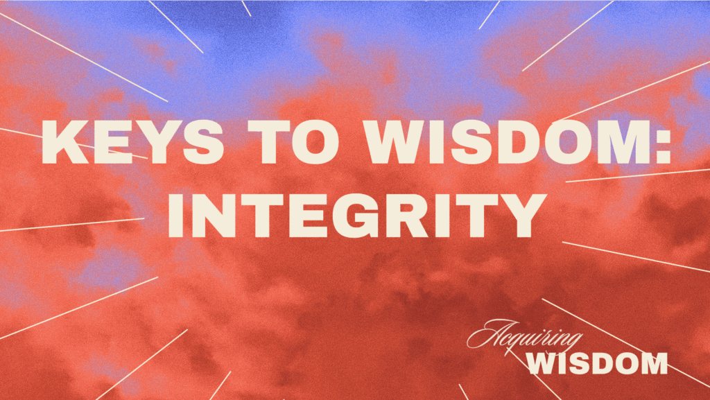 Keys To Wisdom: Integrity - LeaderINCREASE